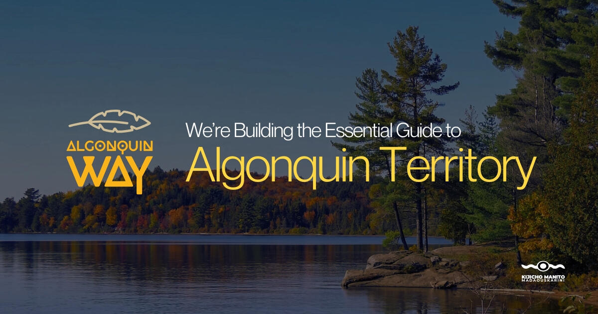 Algonquin Way — The Essential Guide to Algonquin Territory.